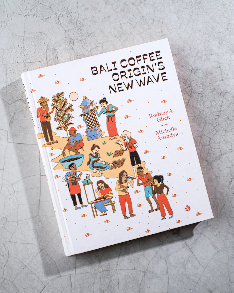 BALI COFFEE ORGIN’S NEW WAVE: Indonesian coffee’s authoritative new ...